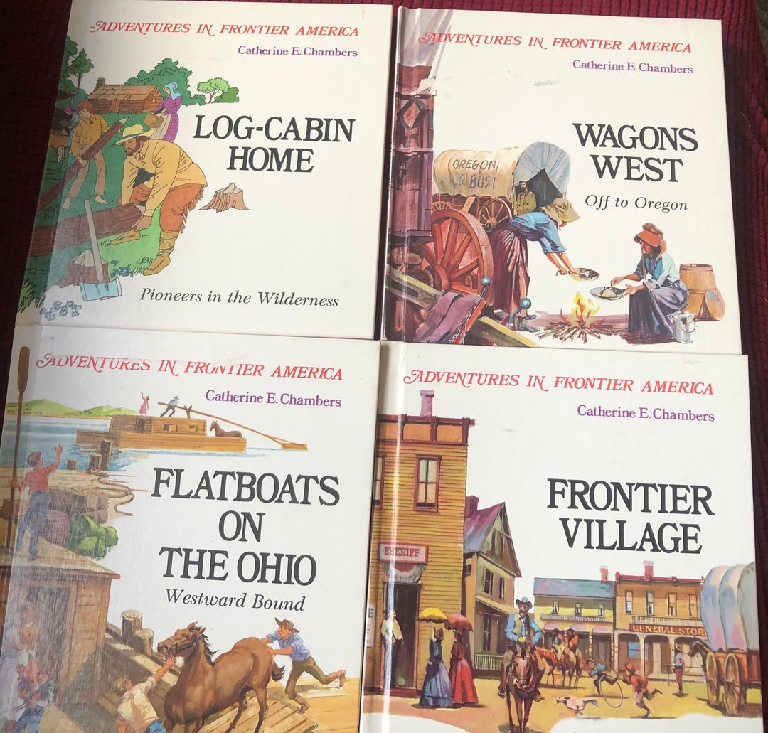 Set of 4: Adventures in Frontier America - by Catherine E. Chambers ...