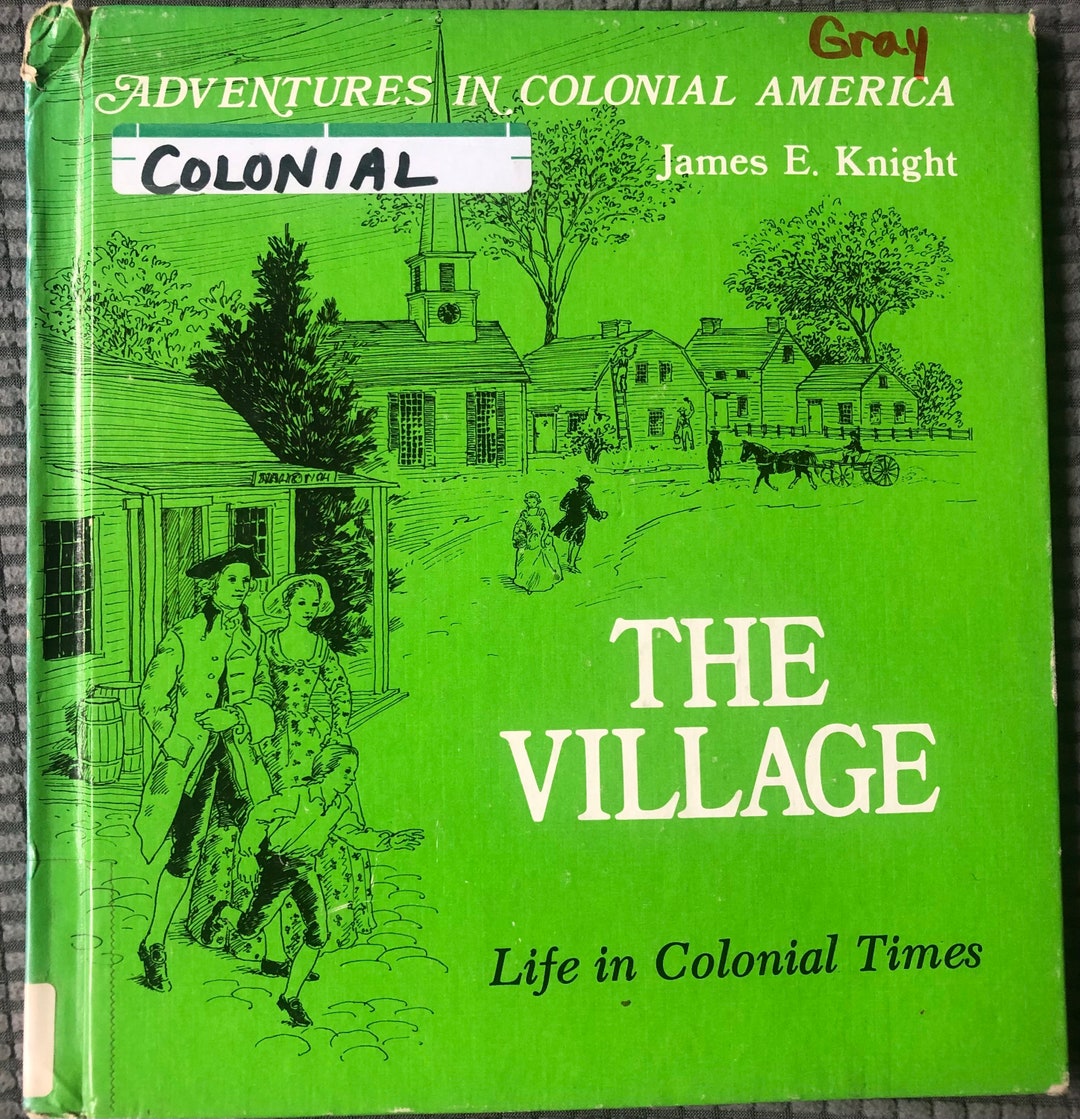 Adventures in Colonial America: the Village - by James E. Knight 1982 ...