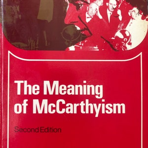 The Meaning of Mccarthyism - Earl Latham - 1973 - Etsy