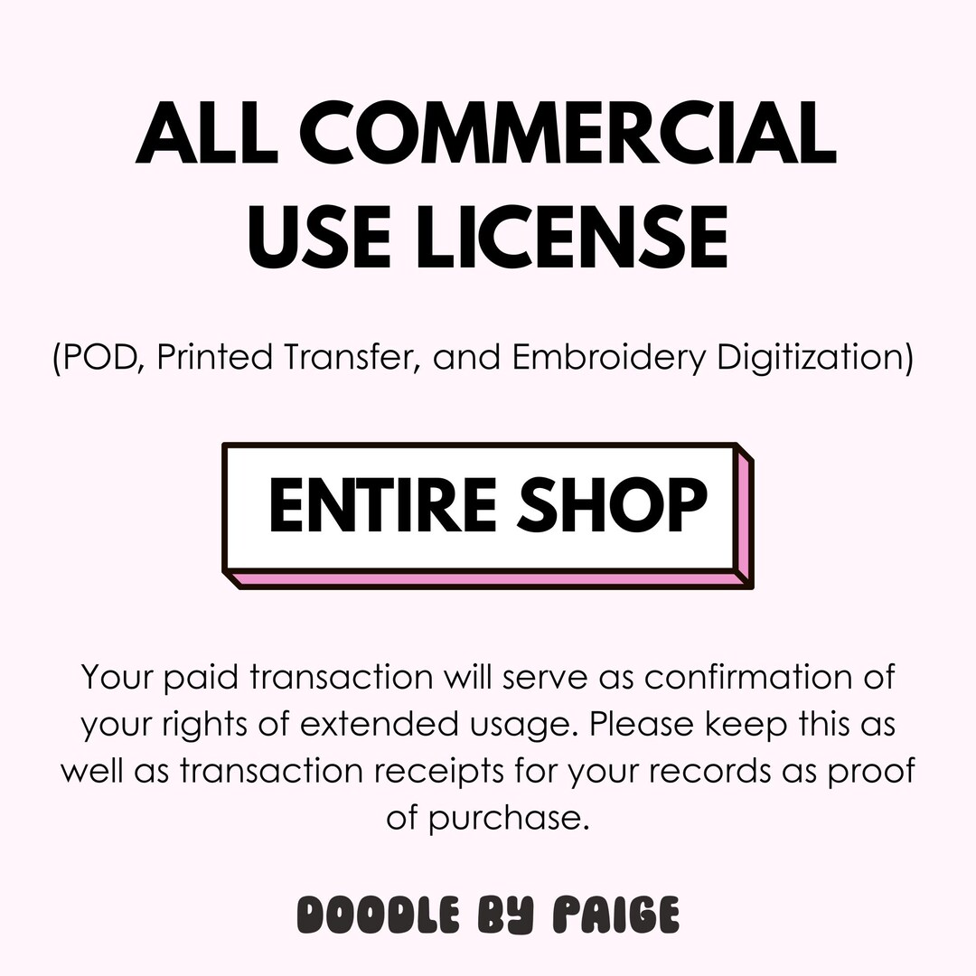 Entire Shop All Commercial Use License (POD, Printed Transfer ...