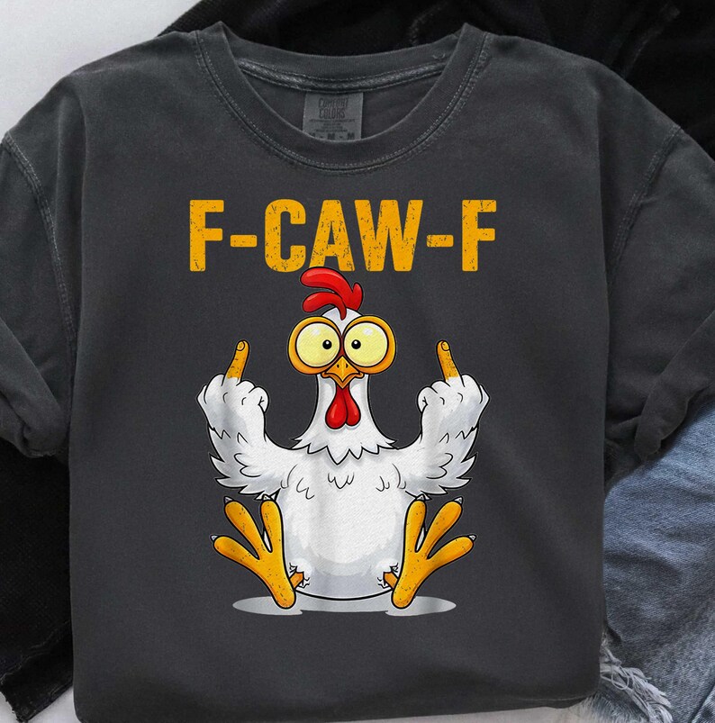 Funny F-CAW-F Chicken, Rude Chicken Flipping the Bird PNG, Sarcastic ...