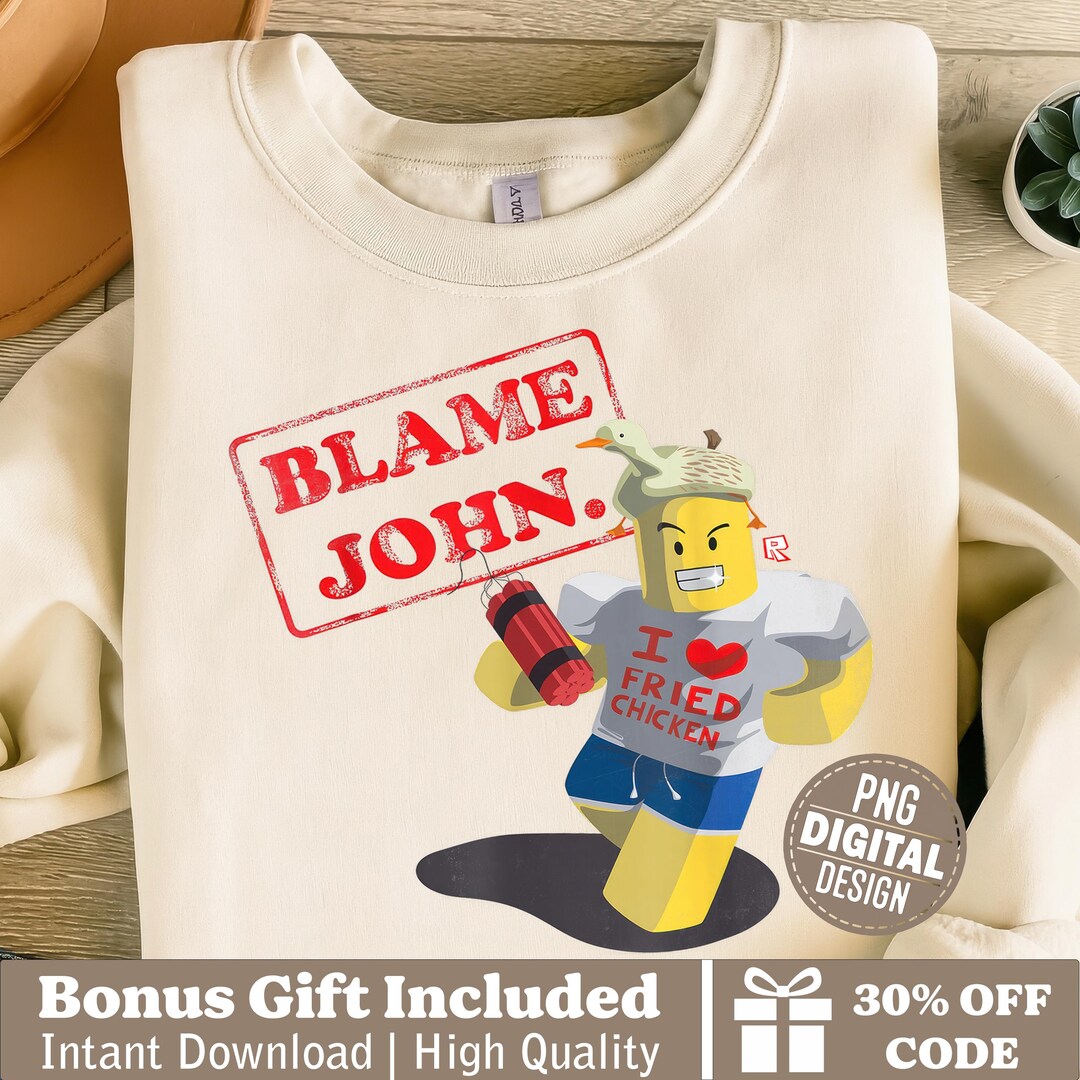 Blame John Png, Funny Roblox Meme Clipart, I Love Fried Chicken Gamer ...
