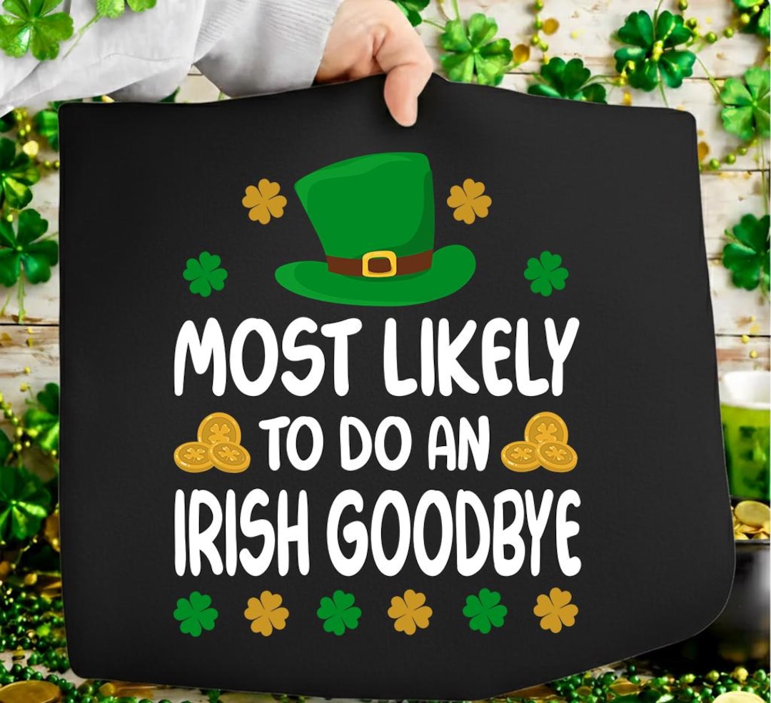 Funny Irish Farewell SVG, St. Patrick's Day Cut File (digital Download ...