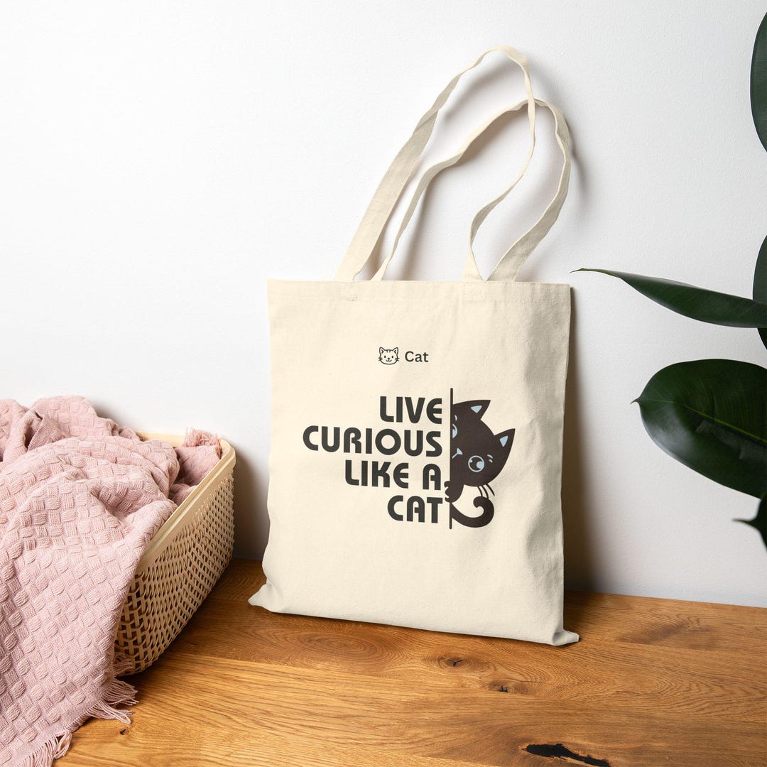 Live Curious Like a Cat Tote Bag | Cat Lover Tote | Gift for Cat Moms ...
