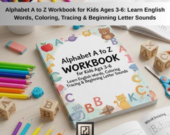 Alphabet A to Z Workbook for Kids Ages 3-6: Learn English Words ...