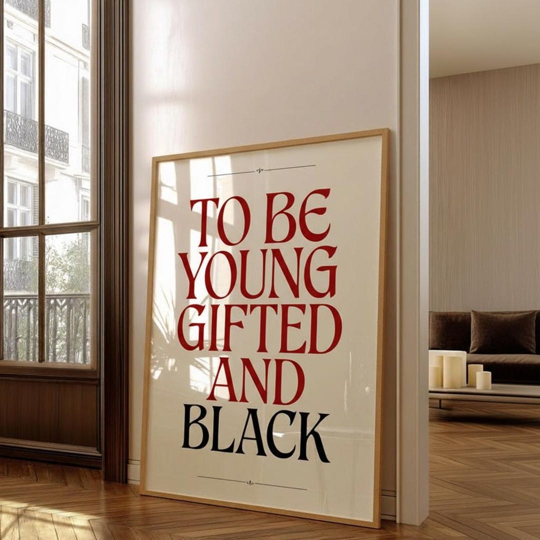 To Be Young Gifted and Black Poster – Inspirational Quote Wall Art ...