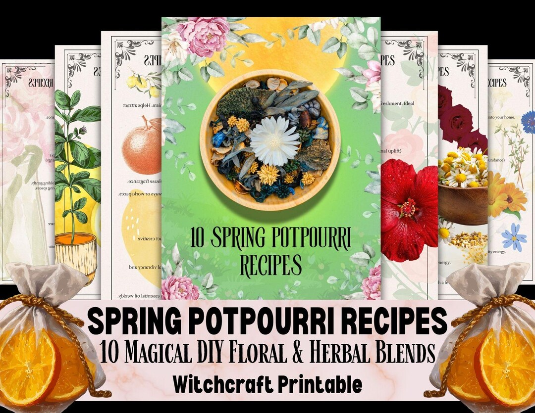 Spring Potpourri Recipes Printable, 10 Magical DIY Potpourri Blends ...