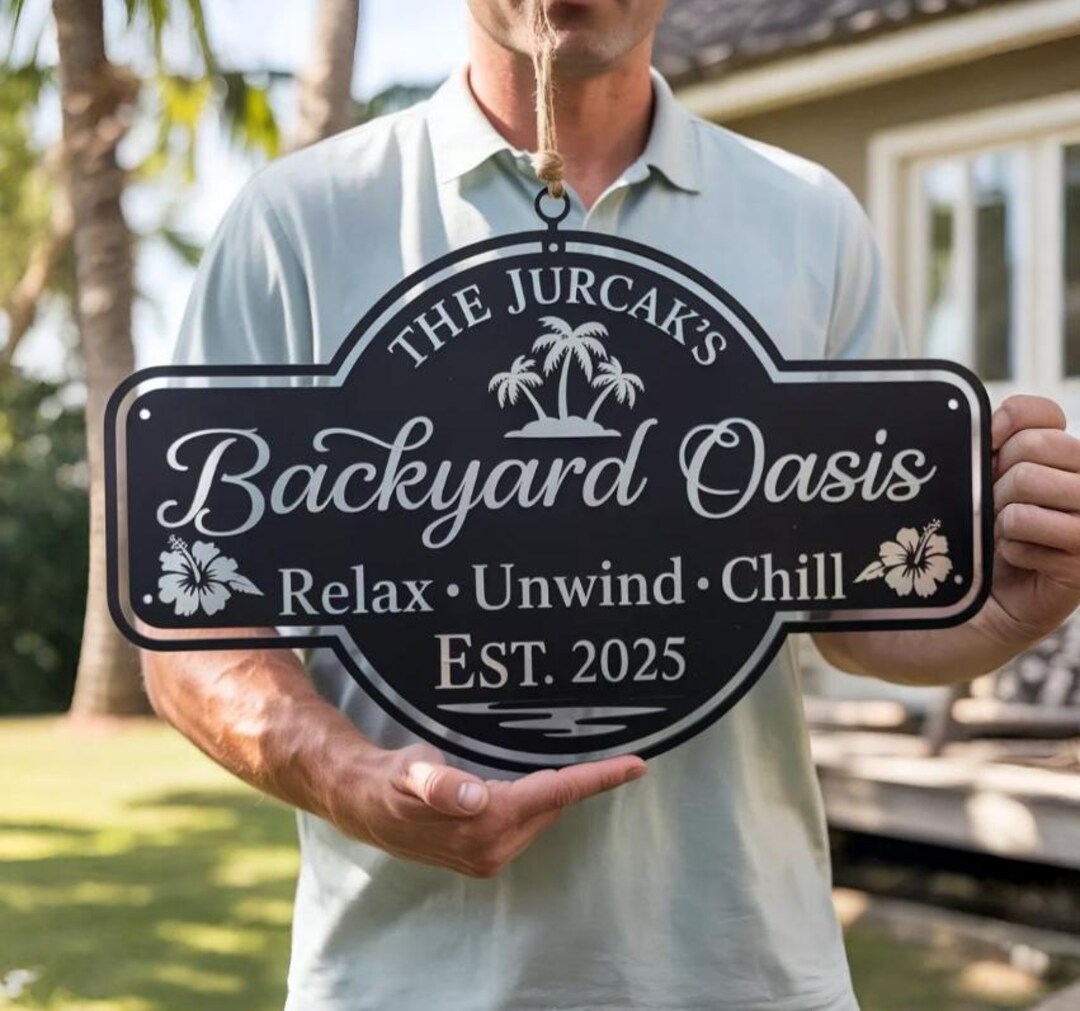 Custom Backyard Oasis Sign Personalized Relax Unwind Chill Outdoor ...