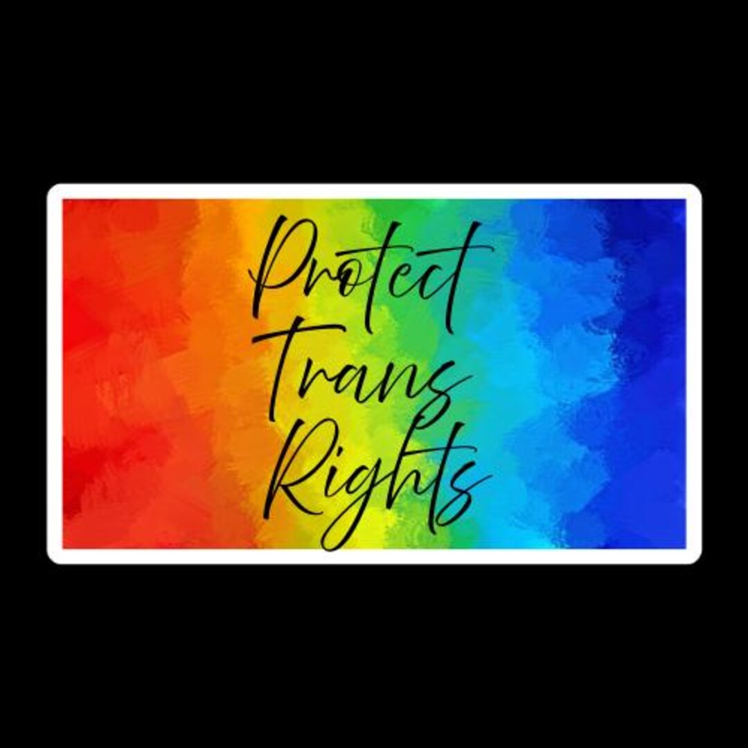 Protect Trans Rights Sticker: Rainbow LGBTQ Pride Decal - Etsy