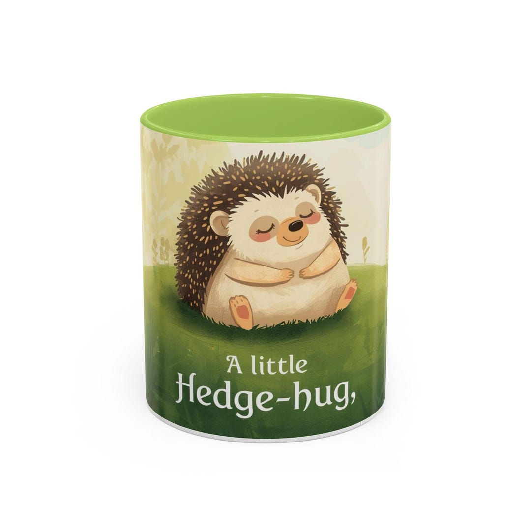 A Little Hedge-hug Mug | Cute Hedgehog Coffee Mug - Etsy