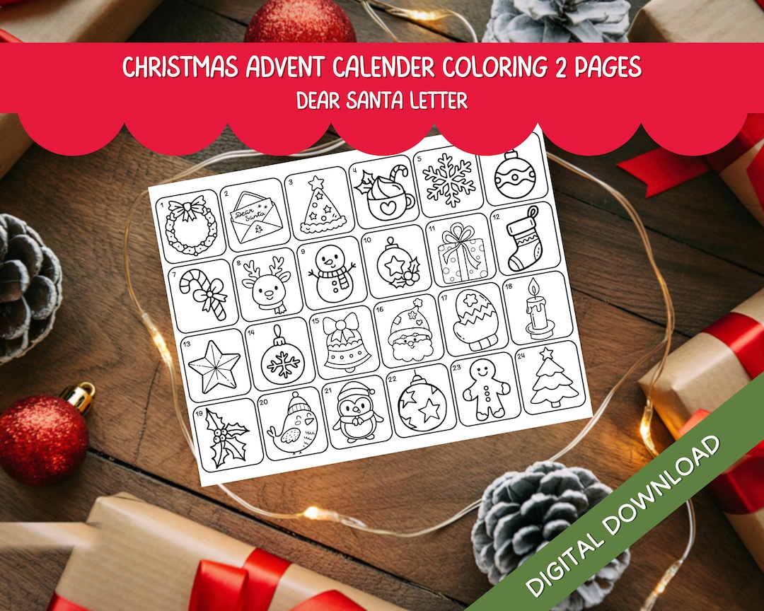 Christmas Advent Calendar Coloring Pages + Dear Santa Letter Printable ...