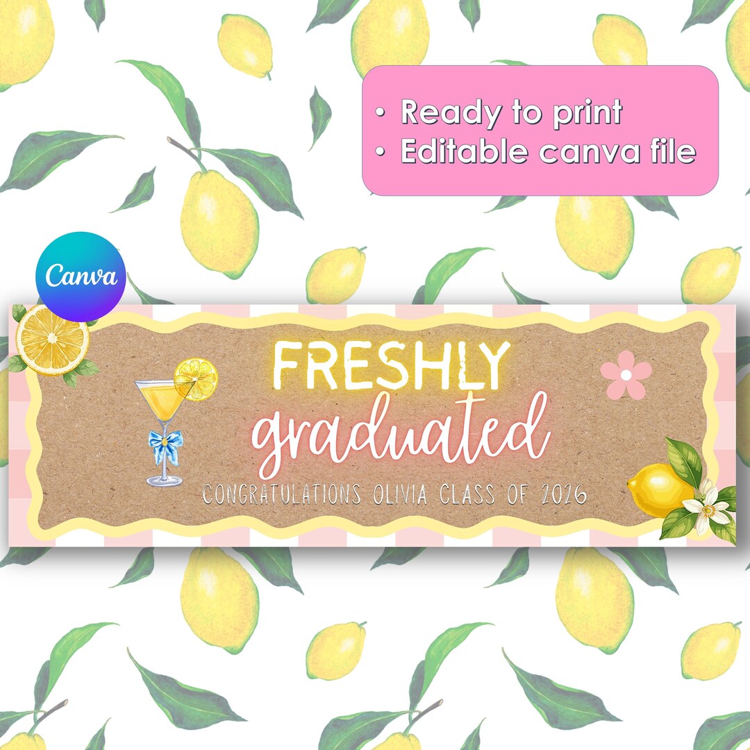 Freshly Graduated Lemon Banner Template, Citrus Grad Party Decor ...