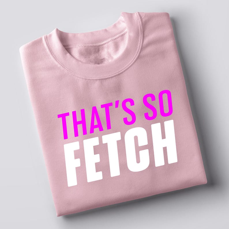 That is so Fetch / Mean Girls Quotes Tee, Comfort Colors 1717 - Etsy