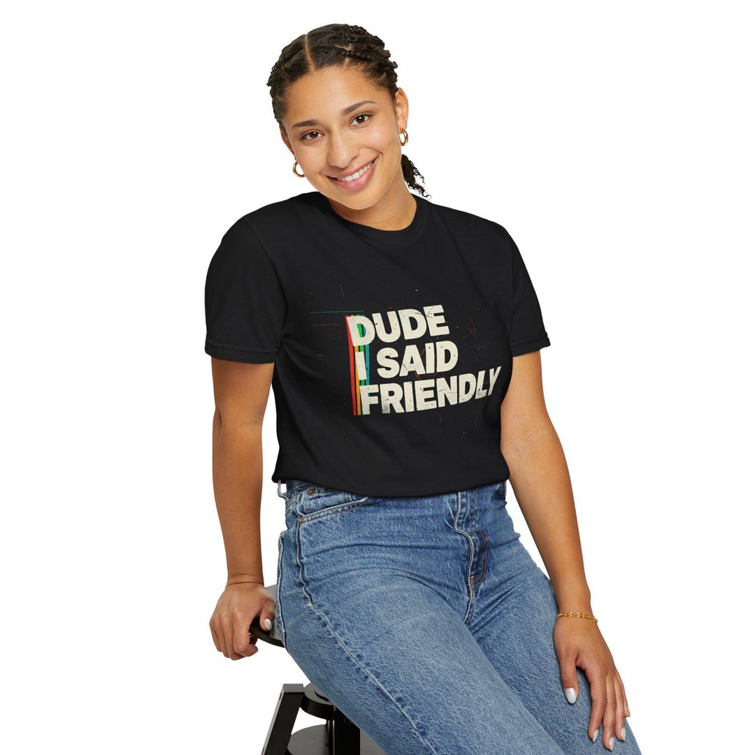 Dude I Said Friendly Arc Raiders Merch Retro Tshirt | Analog Sci-fi ...