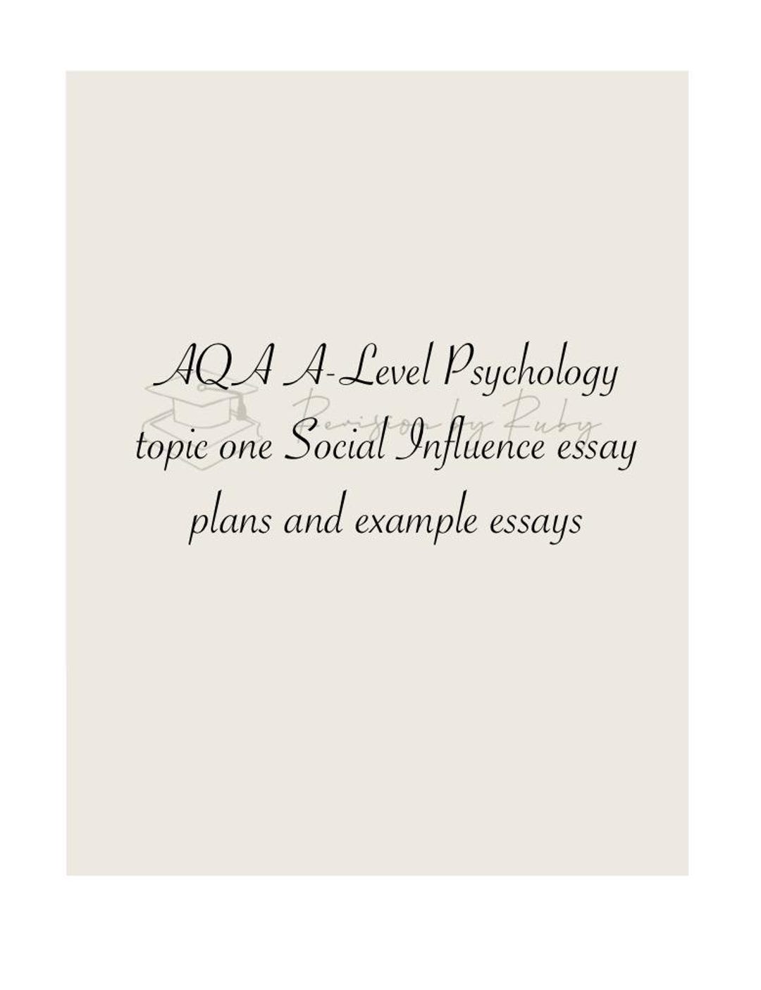 AQA A-level Psychology Social Influence Essay Plans and Example Essays ...