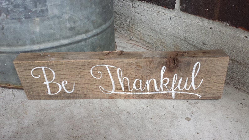 Be Thankful Sign Rustic Reclaimed Wood // Natural // - Etsy