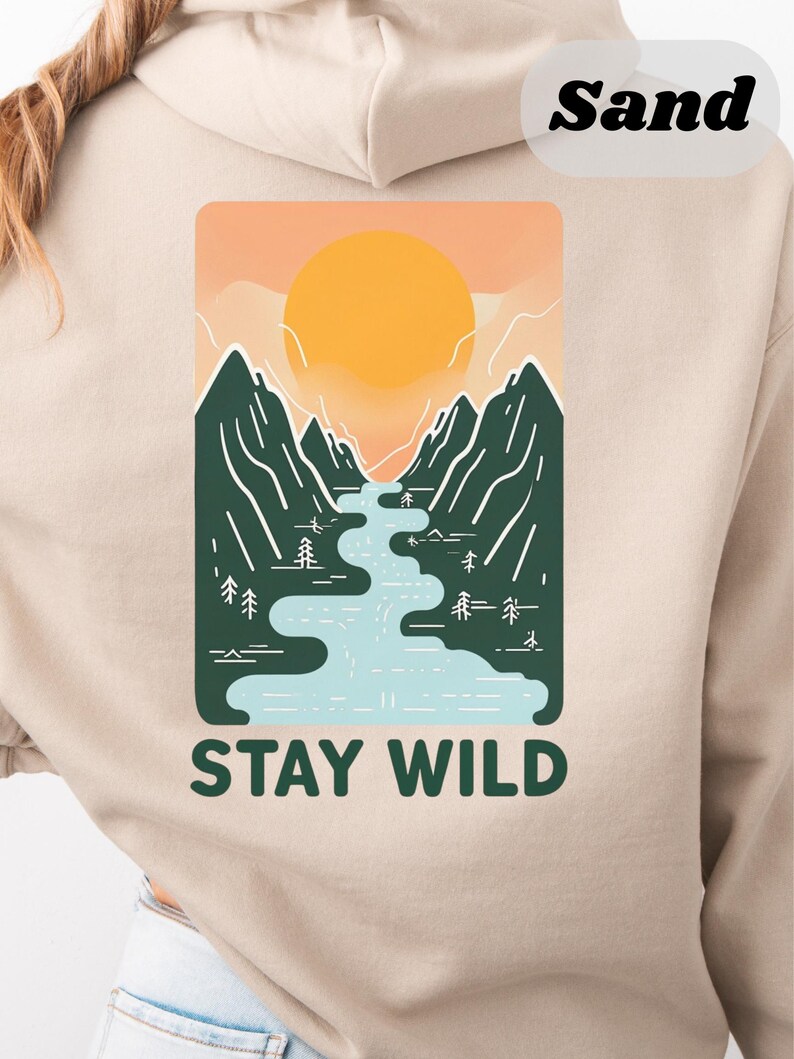 Stay Wild Hoodie, Outdoor Adventure Attire, Nature Lover Gift, Travel ...