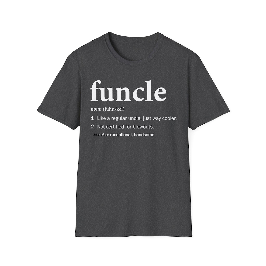Funcle Definition T-shirt | Funny Uncle Shirt, Word Art Tee - Etsy