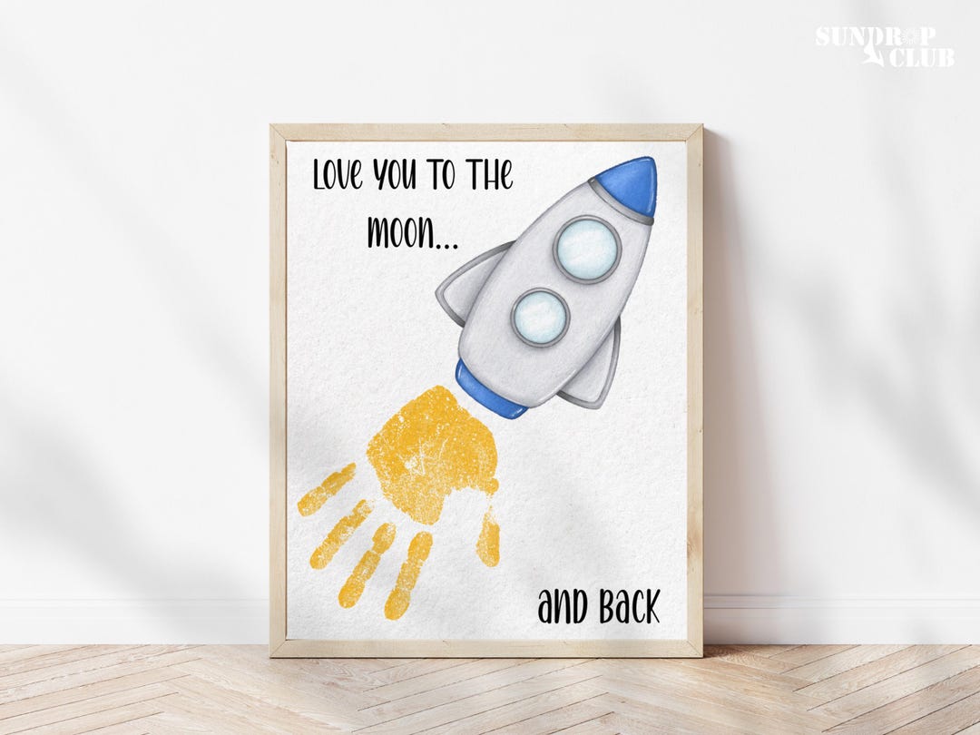 Love You to the Moon and Back Handprint Art, Rocket Hand Print Craft ...