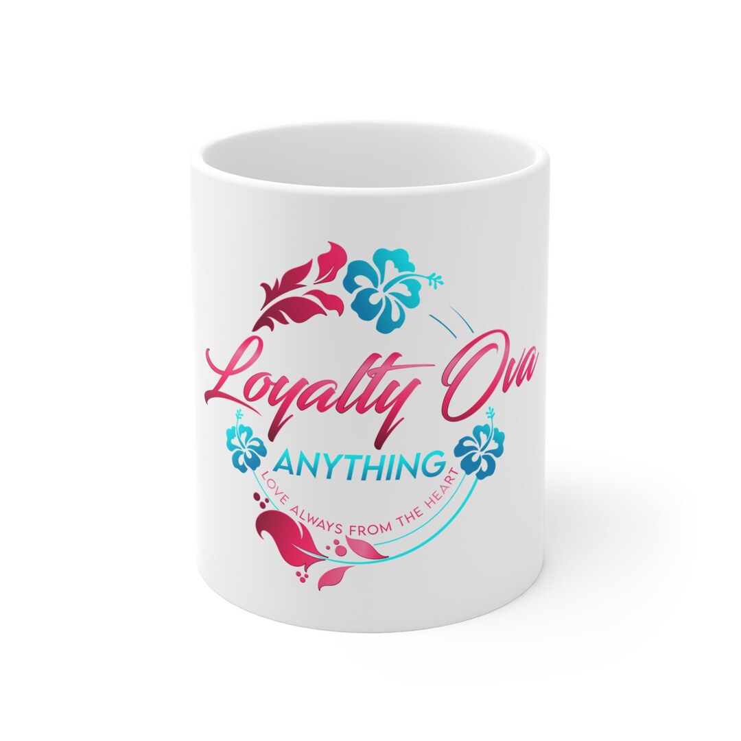 Loyalty Ova Anything Floral Mug, Inspirational Coffee Cup - Etsy