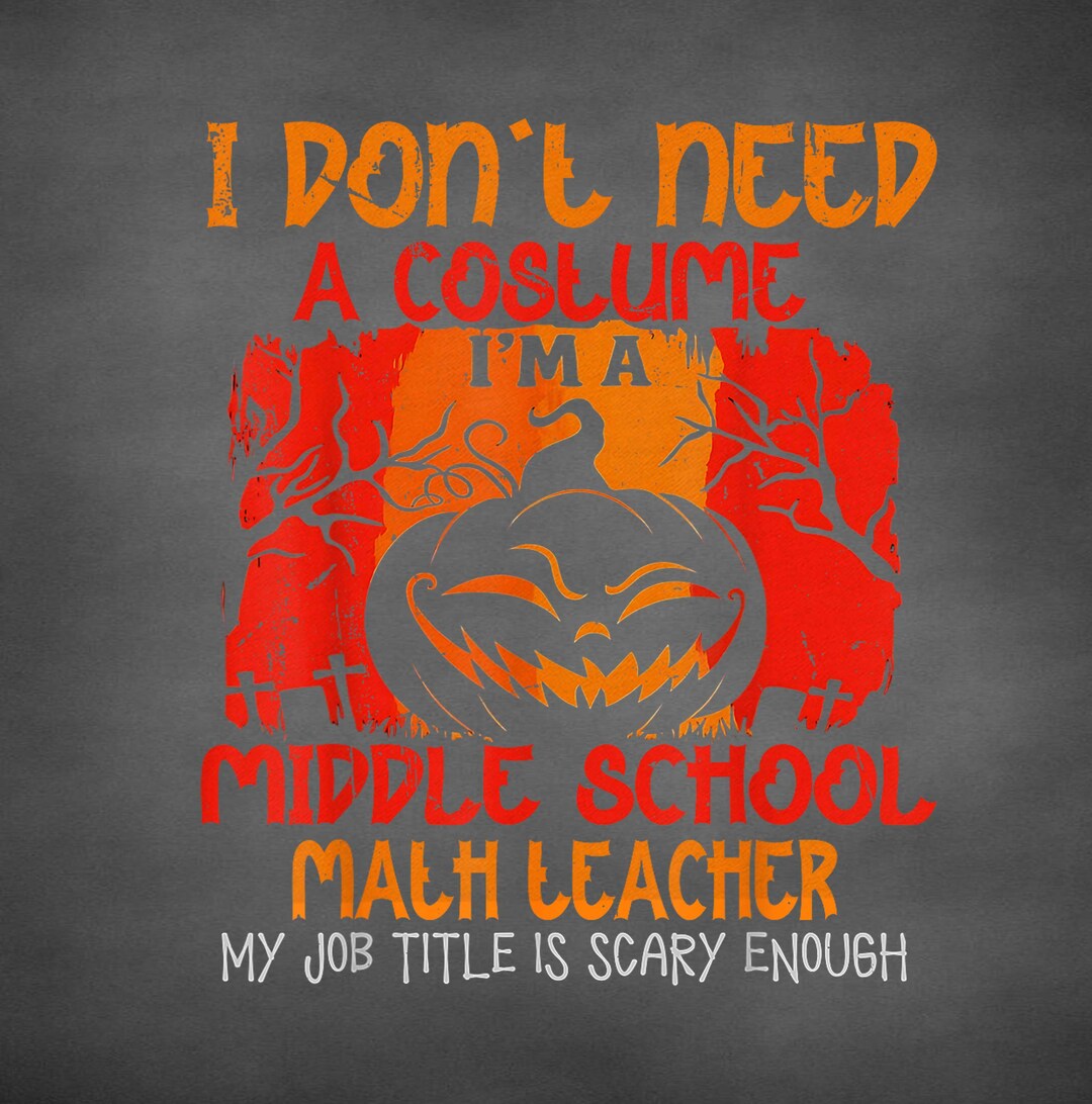 Funny Math Teacher Halloween SVG, Scary Teacher Costume PNG, Middle ...