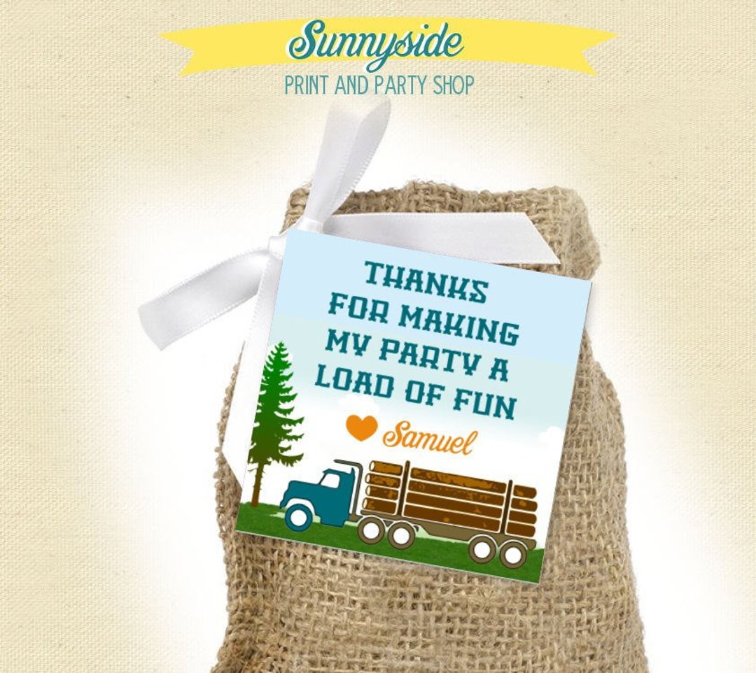 Log Truck / Load of Fun / Thank You Birthday Favor Tag - Printable ...