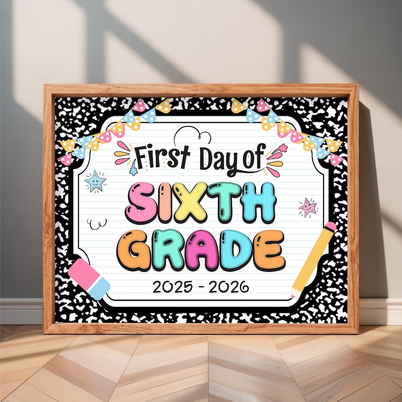 First Day of Sixth Grade Sign: 2025-2026 School Photo Prop (digital ...