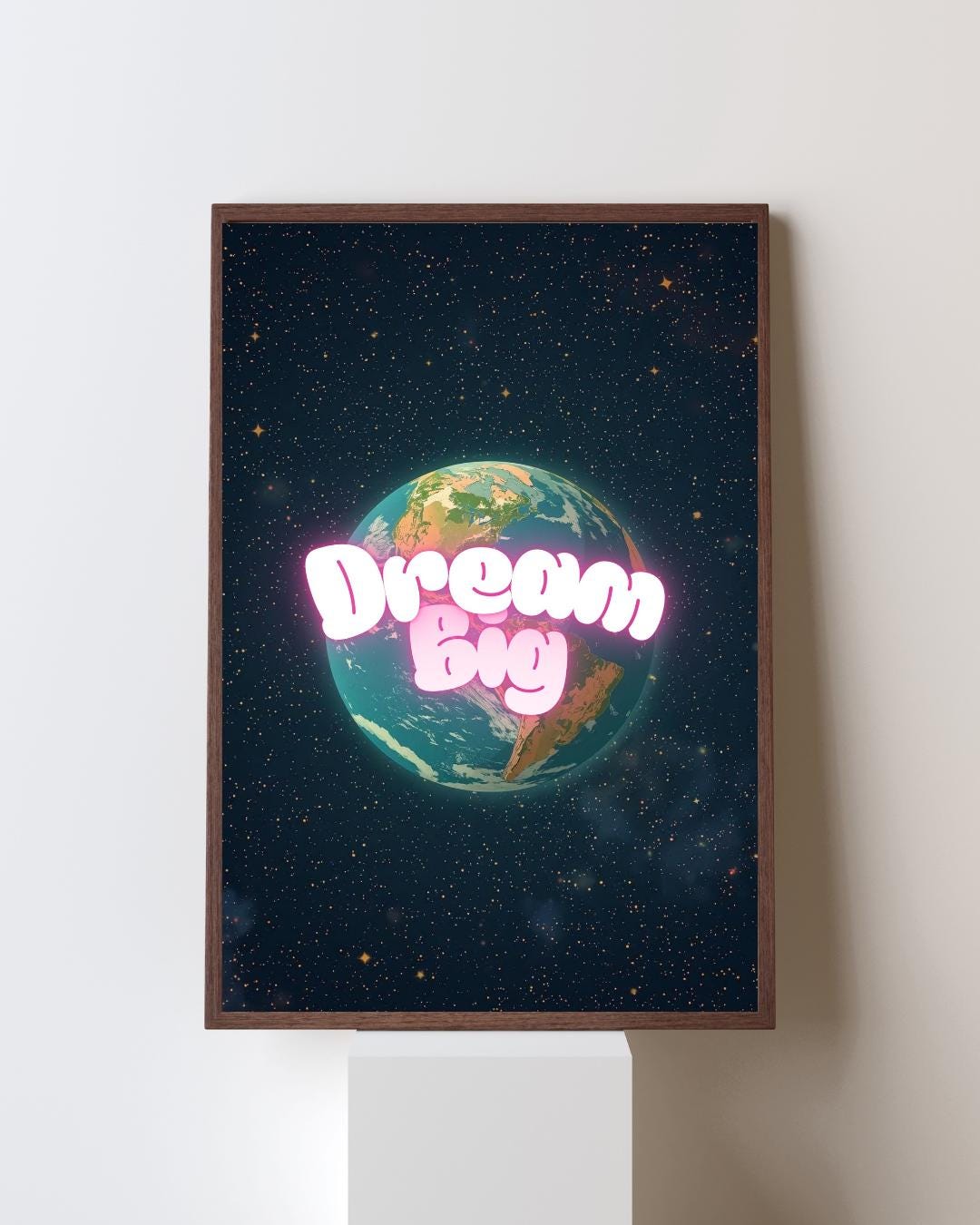 Dream Big Earth Poster | Galaxy Quote Wall Art (digital Download) - Etsy UK