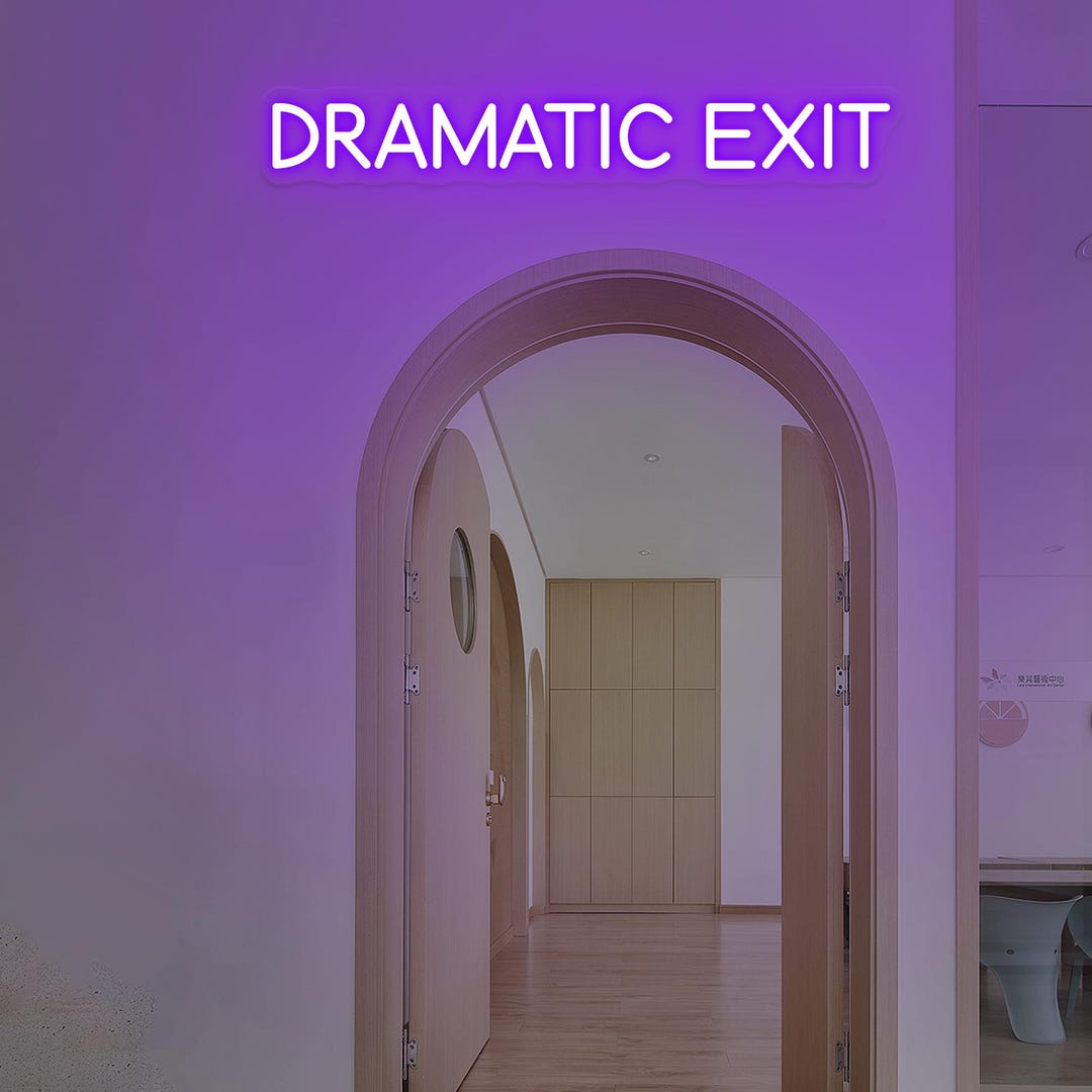 Dramatic Exit Neon Sign,dramatic Exit Door Topper,way Out Neon Sign,fun ...