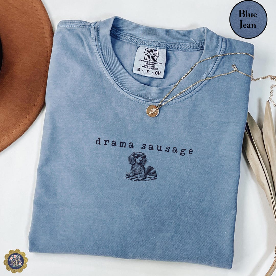Comfort Colors Drama Sausage Dachshund T-shirt, Funny Doxie Tee - Etsy