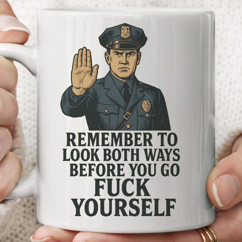 Funny Policeman Mug, Sarcastic Retro Cop Coffee Cup, Offensive Humor ...