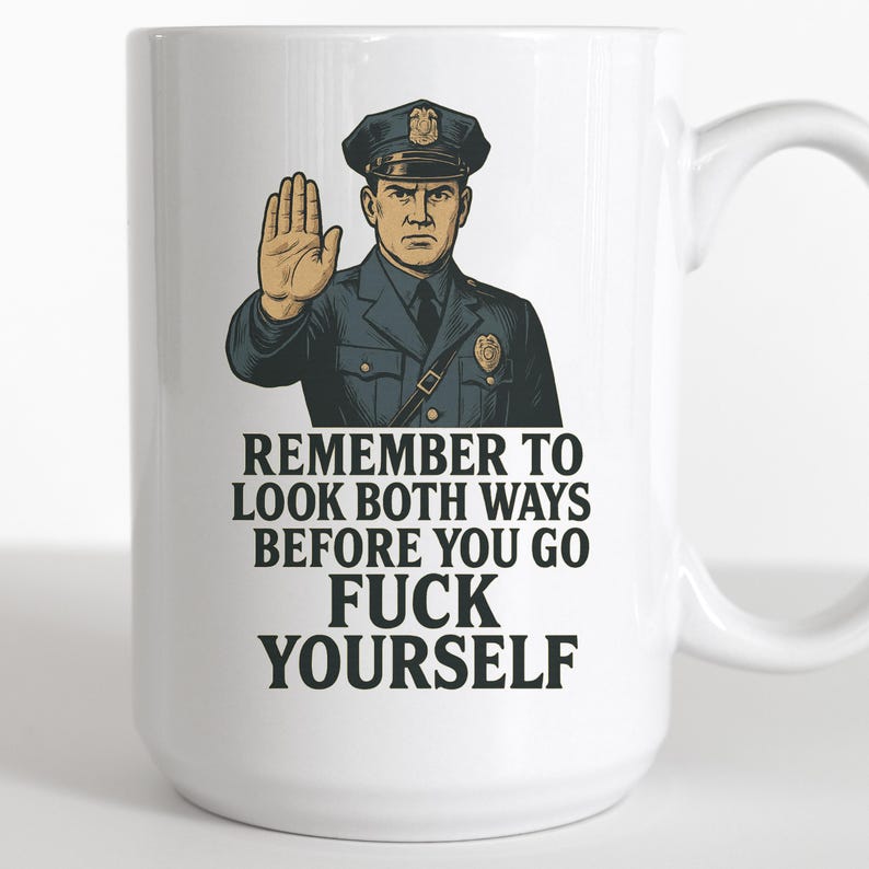 Funny Policeman Mug, Sarcastic Retro Cop Coffee Cup, Offensive Humor ...