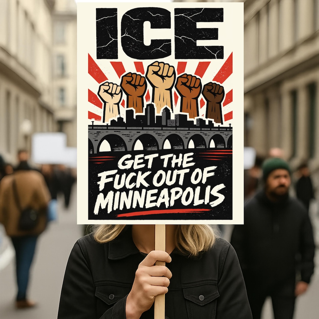 Ice Get the F*ck Out of Minneapolis Protest Sign, Minneapolis Rally ...