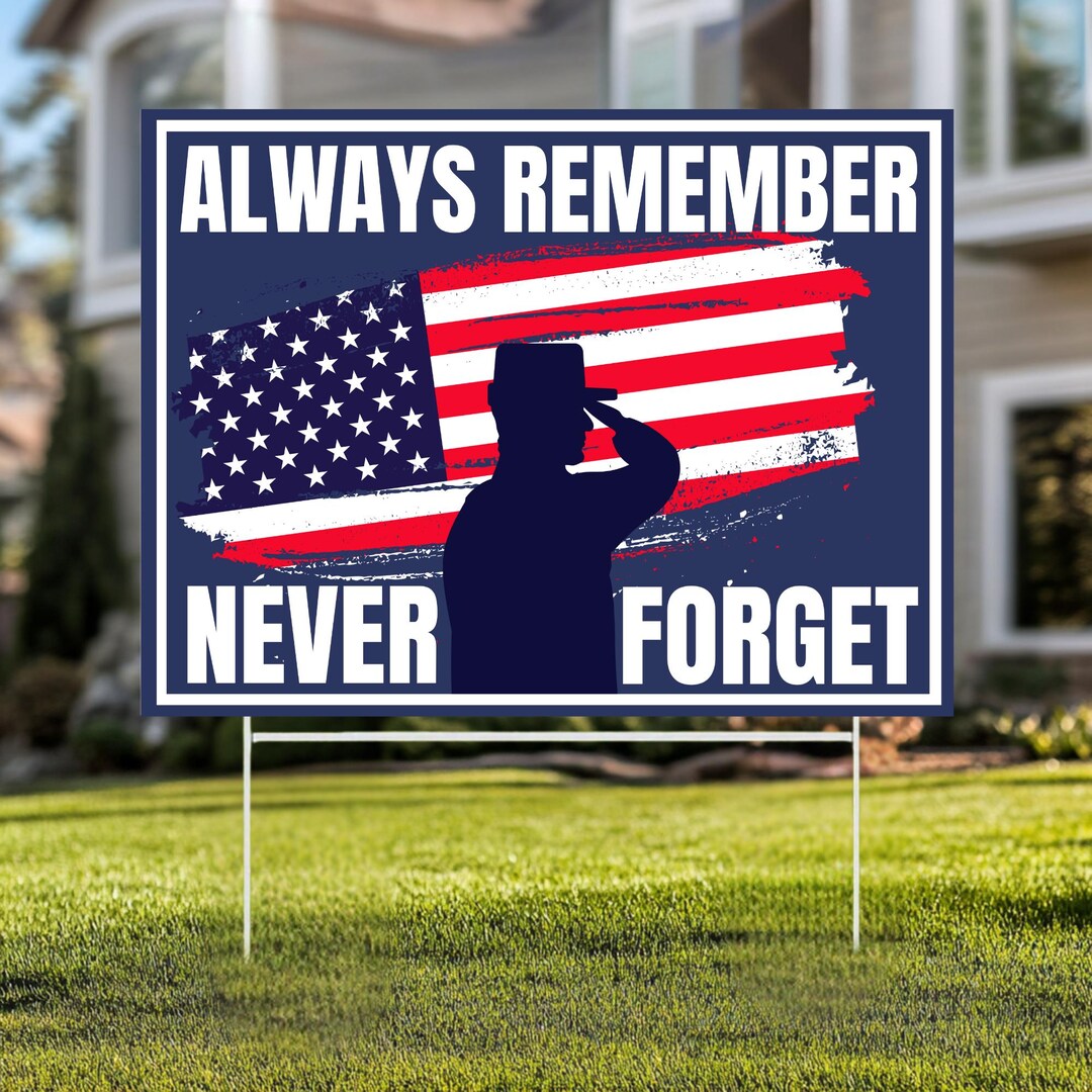 Always Remember Never Forget Yard Sign 18"-24", Veterans Day Sign With ...