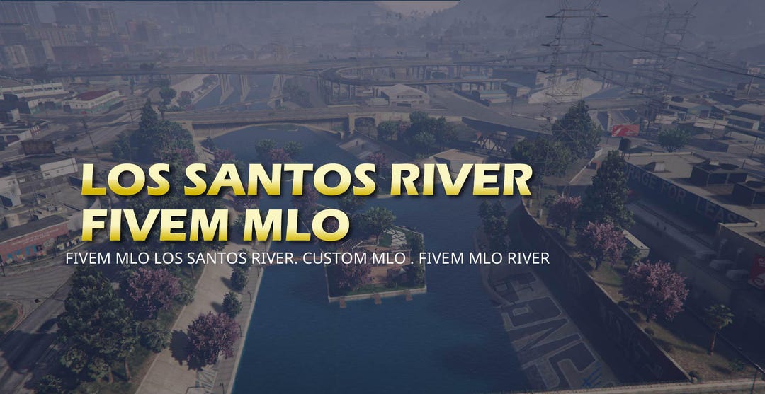 Los Santos River | Roleplay| Fivem Mlo | Highly Optimized | High ...