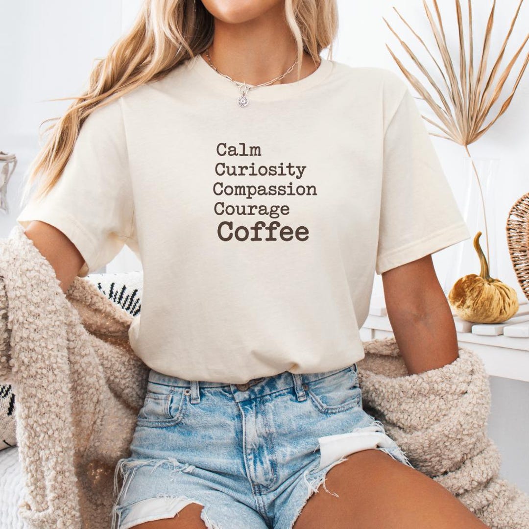 IFS Therapy Shirt | Calm Curiosity Compassion Courage Coffee T-shirt ...