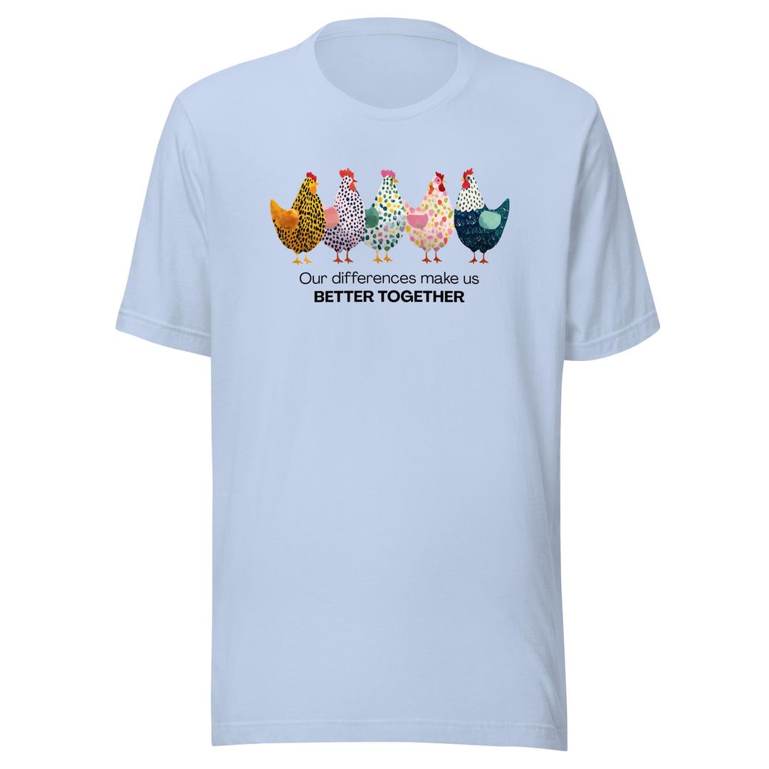 Our Differences Make Us Better Together Shirt | Positive Message Tee ...