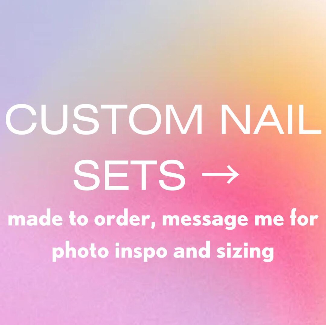 CUSTOM NAIL SET - Custom Gel Press Ons/custom Gel Extension Designs - Etsy