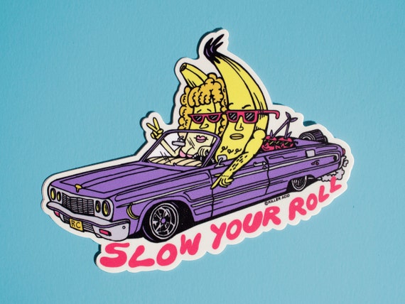 Slow Your Roll Sticker | Etsy