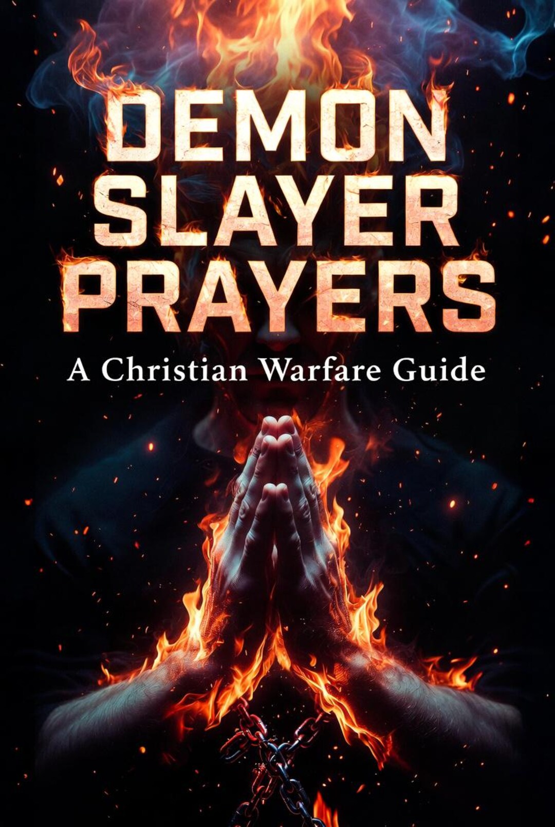 Demon Slayer Prayers: A Christian Warfare Guide / Ebook (digital ...