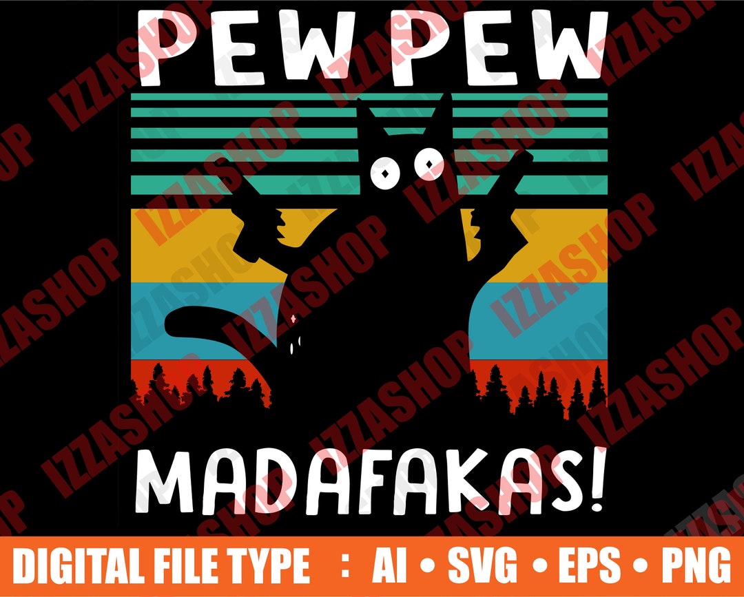 Pew Pew Madafakas Cut File, AI SVG PNG Vector Instant Download - Etsy
