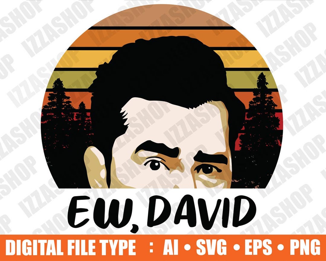 Ew David Svg David Rose Svg Alexis Svg Moira Rose Svg - Etsy