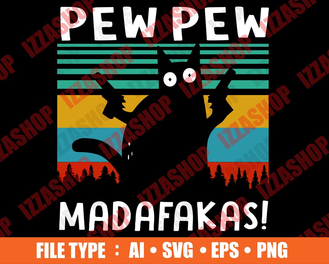 Pew Pew Madafakas Cut File, AI SVG PNG Vector Instant Download - Etsy