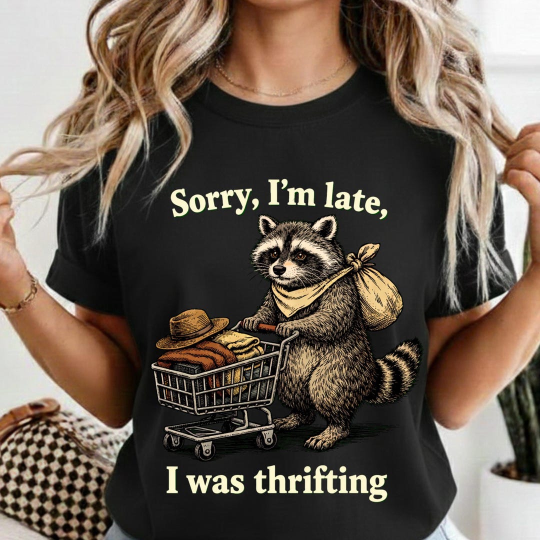 Sorry I’m Late I Was Thrifting PNG, Vintage Raccoon Thrift Design ...