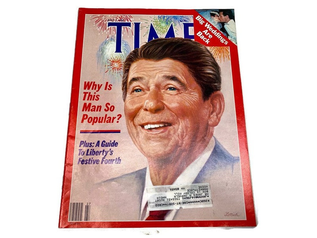 Time Magazine, Ronald Reagan “why is This Man so Popular?” July 7, 1986 ...