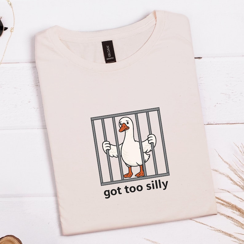 Funny Goose Shirt Got Too Silly Goose in Jail Cartoon Graphic Tee - Etsy