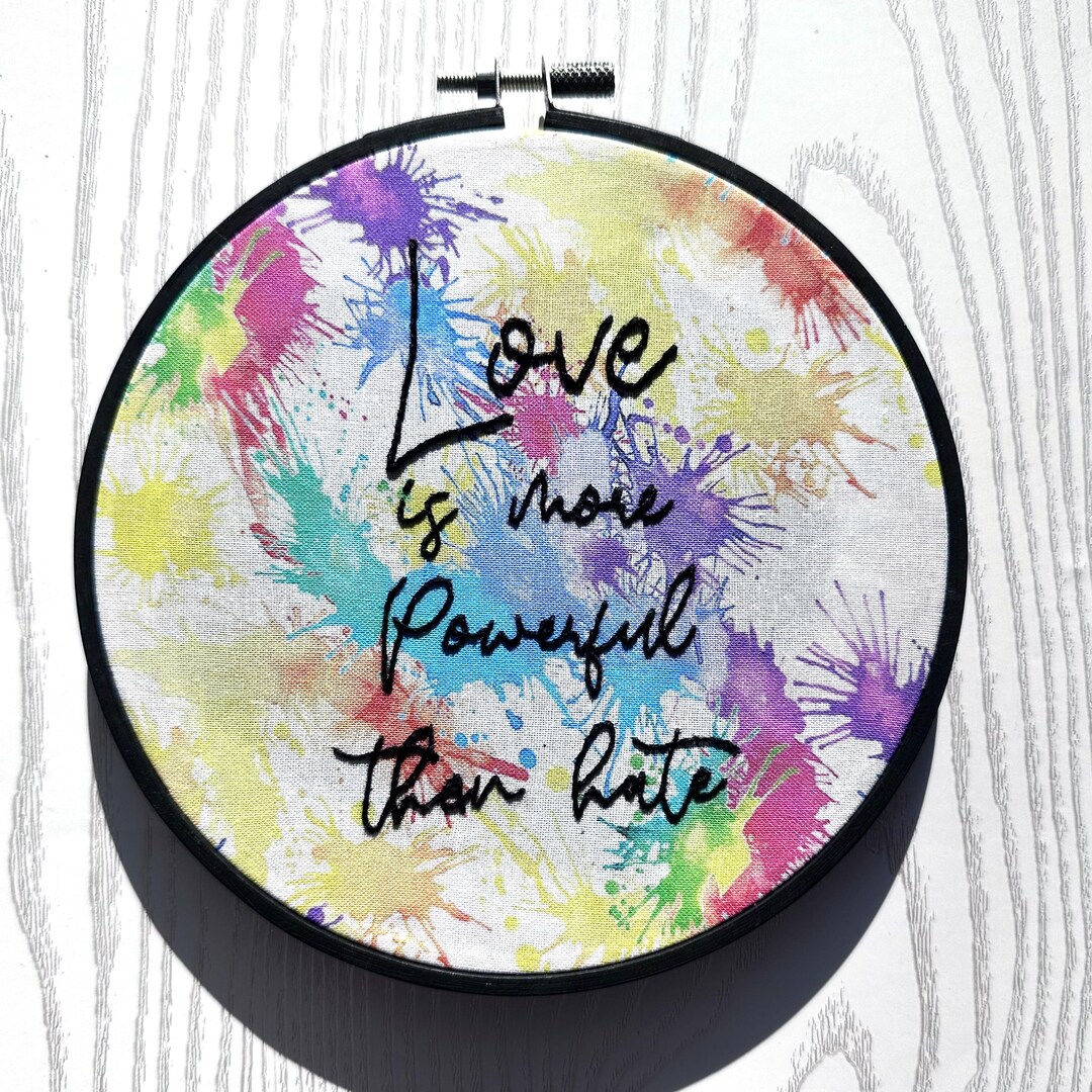 Love is More Powerful Than Hate Wall Art Hand Embroidered 6in Rainbow Splatter 2 - Etsy