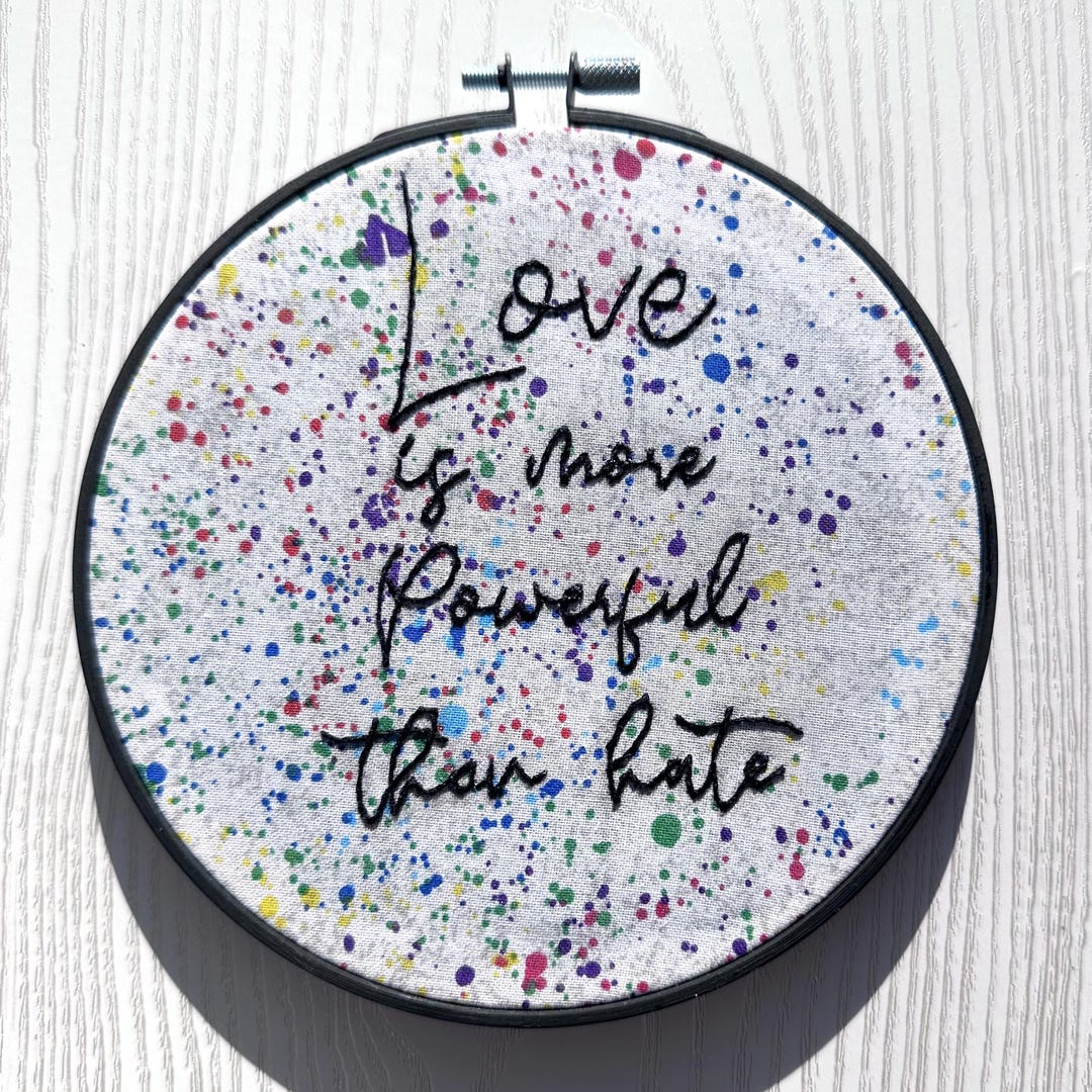 Love is More Powerful Than Hate- Wall Art Hand Embroidered- 6in- Rainbow Speckles - Etsy