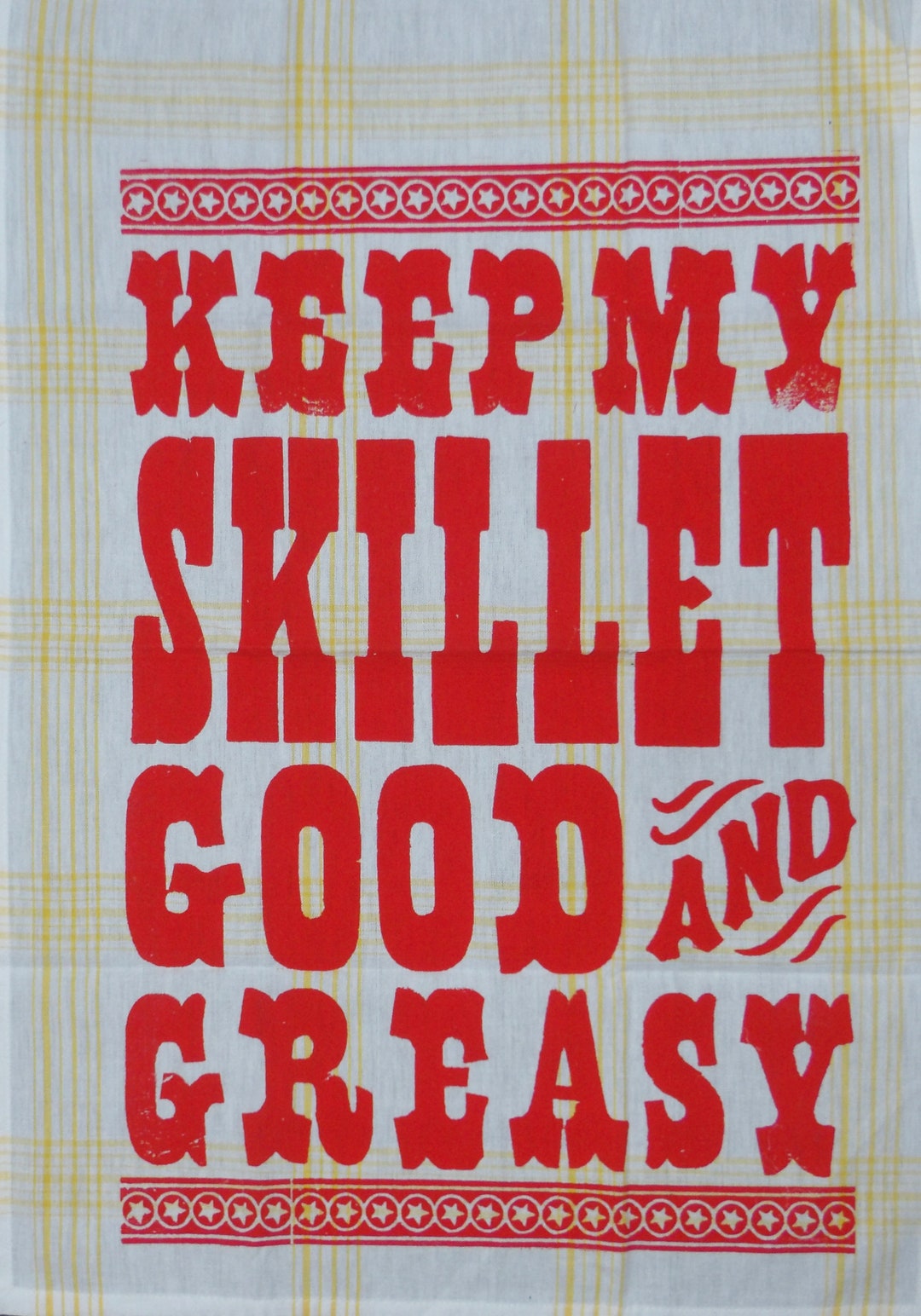 Keep My Skillet Good & Greasy Dish Towel - Perfect Housewarming Gift ...