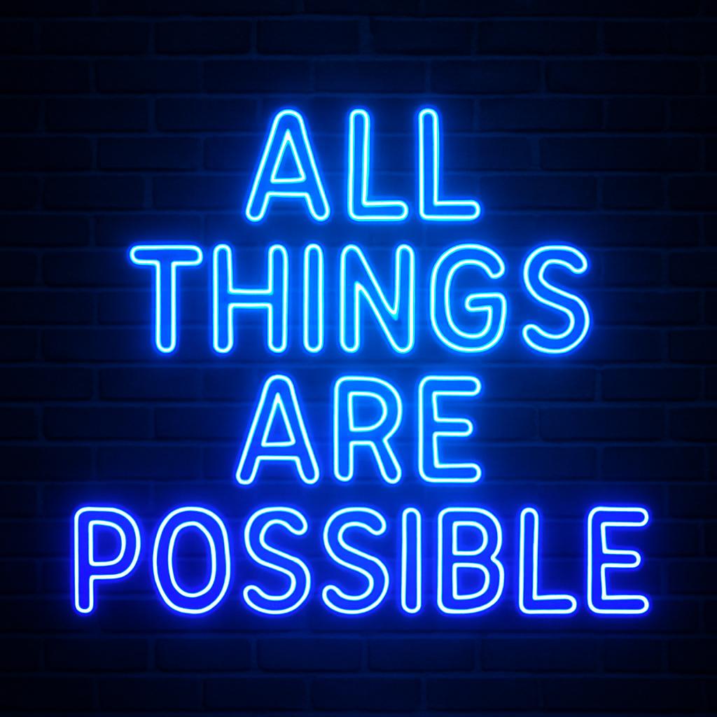 The " All Things Are Possible " Sign - Etsy